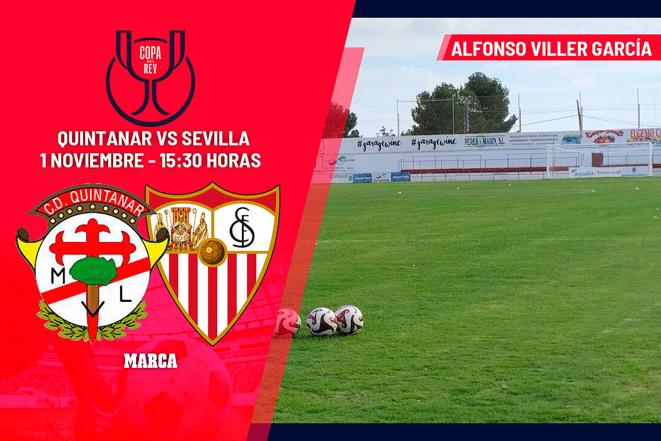 Copa del Rey: Quintanar - Sevilla: horario, canal y dónde ver en TV hoy ...